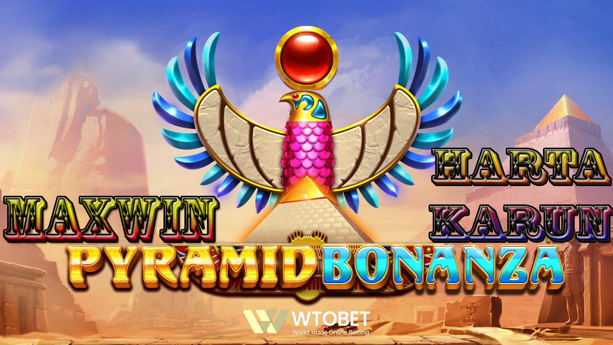 Slot Pyramid Bonanza 2022 | Maxwin Harta Karun – RedaksiHarian.com