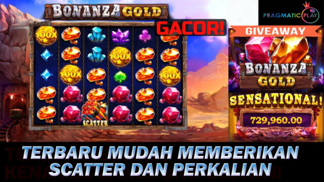 4 Cara Membuat Slot Bonanza Gold Dengan Mudah Memberikan Scatter Dan ...
